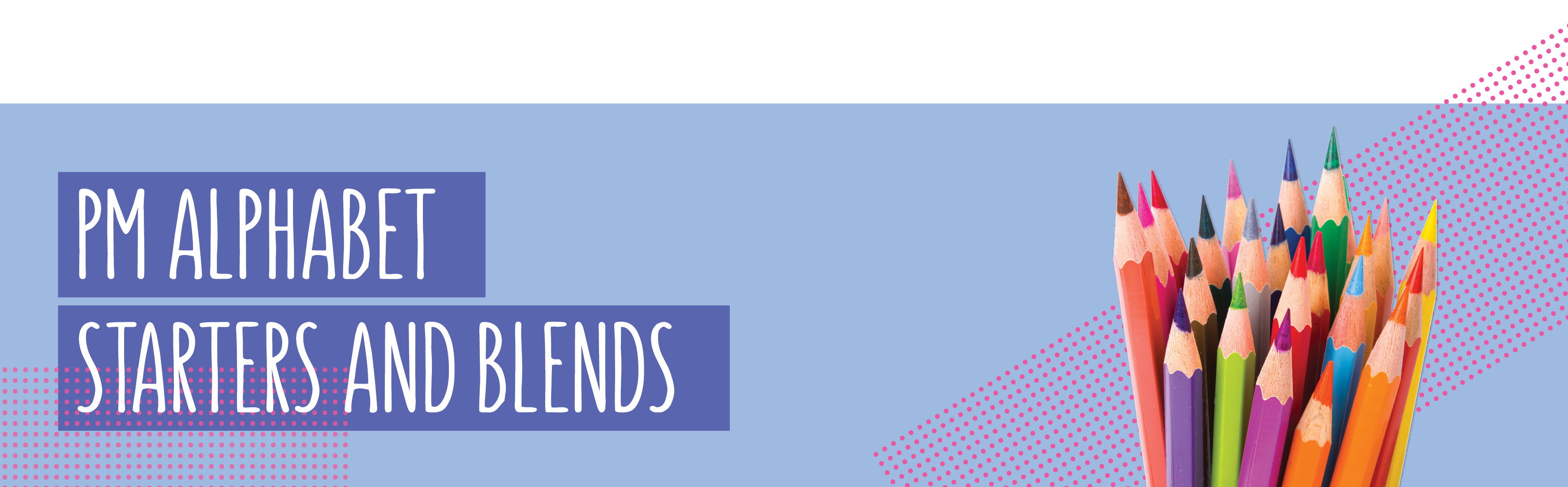 PM Alphabet Starters & Alphabet Blends | Cengage Learning Australia